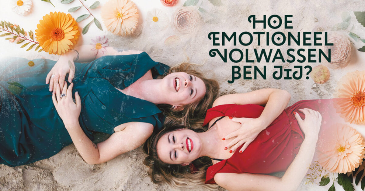 Hoe emotioneel volwassen ben jij? | Bloom