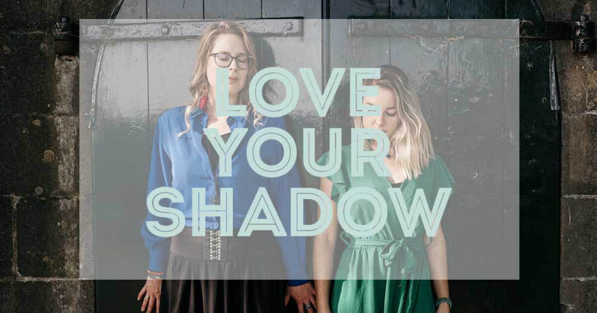 Love your shadow | Bloom