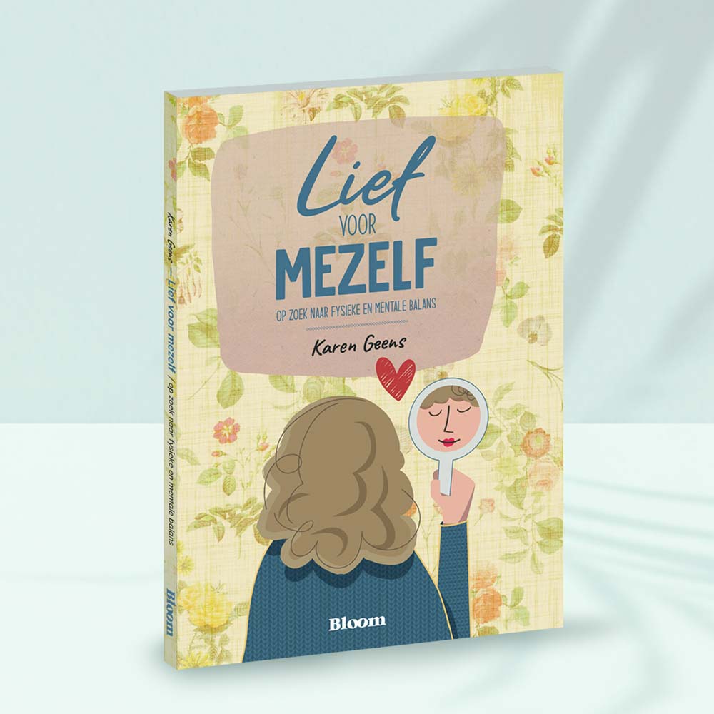 Lief voor mezelf • Karen Geens • 9789072189363 | Bloom